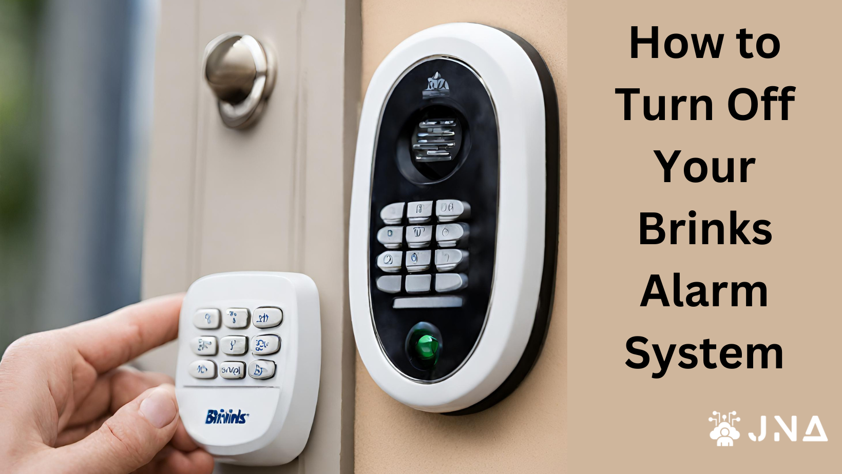 How to Turn Off Your Brinks Alarm System - Blog | JNA Dealer Program