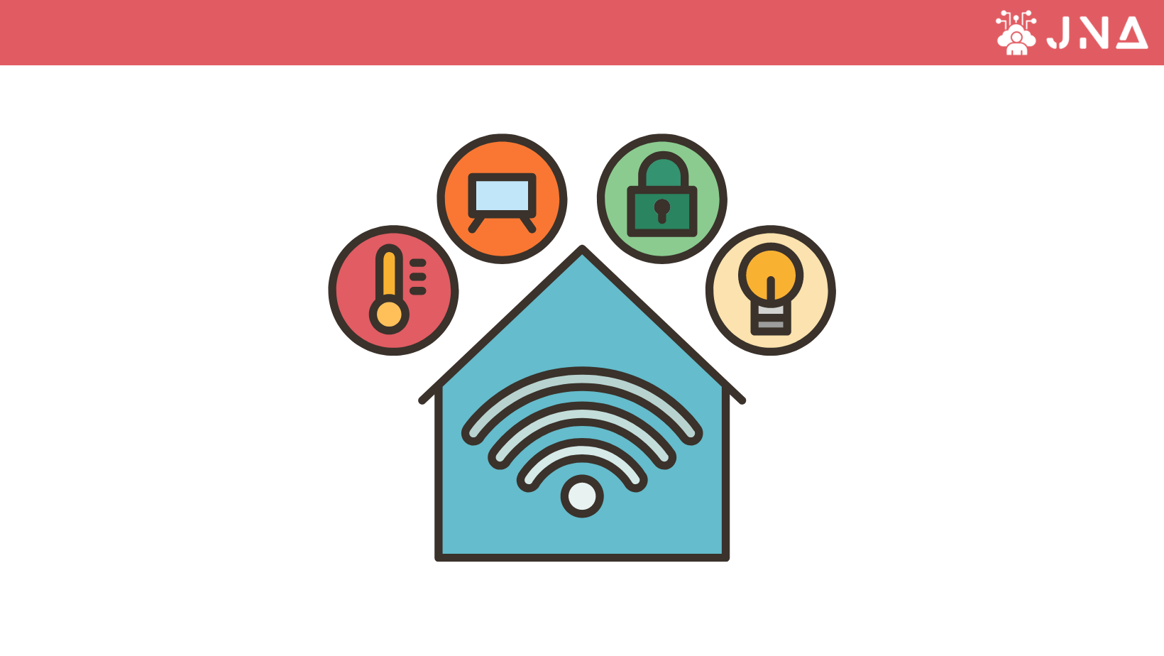 Top Smart Home Devices to Upgrade Your Living Space - Blog | JNA Dealer Program