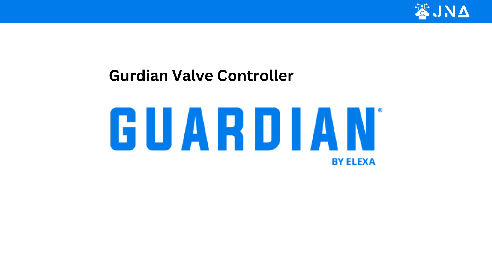 Guardian Valve Controller: How It Protects Your Home - Blog | JNA ...